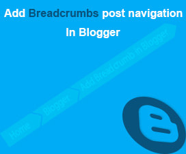 How to add Breadcrumbs post navigation in Blogger