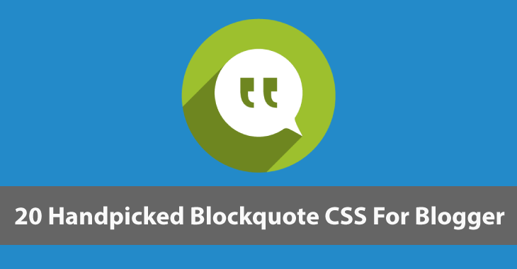 20 Handpicked Stylish Blockquote CSS For Blogger